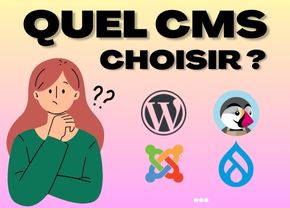 Quel CMS choisir pour votre site web ? Découvrez nos conseils