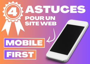 4 astuces pour profiter d'un site web mobile first